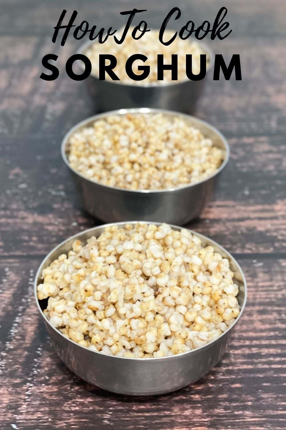 How To Cook Sorghum • Simple Sumptuous Cooking